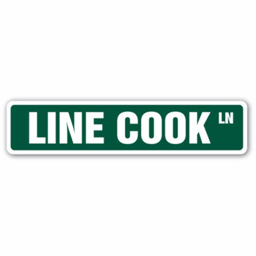 Signmission 4 X 18 In Line Cook Street Sign Chef Short Order