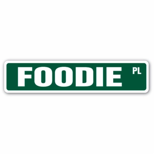 Signmission 4 X 18 In Foodie Street Sign Chef Cook Eat Eater Food 1