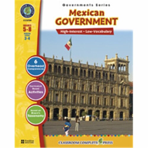 Classroom Complete Press Mexican Government, 1 - Kroger Classroom Complete Press Mexican Government, 1 - Kroger