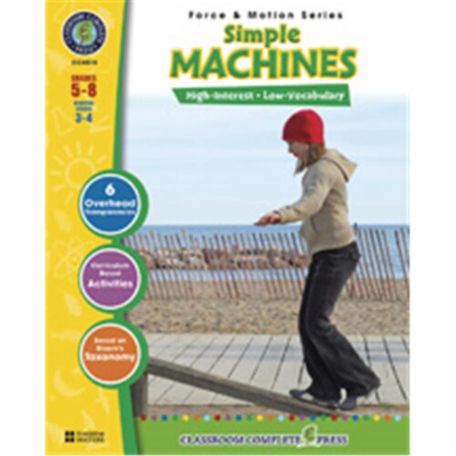 Classroom Complete Press Simple Machines, 1 - Kroger Classroom Complete Press Simple Machines, 1 - Kroger